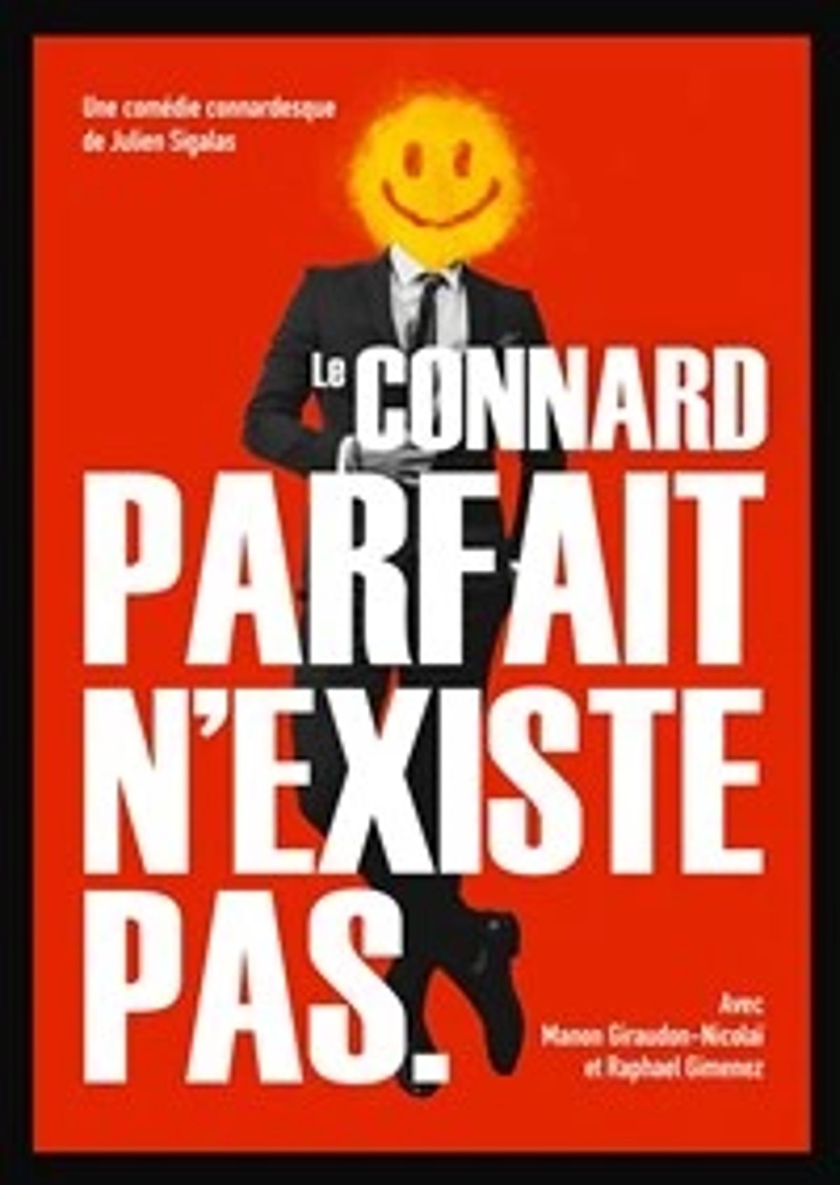 Comédie Le connard parfait n'existe pas à Rennes — 22 juil. 26
